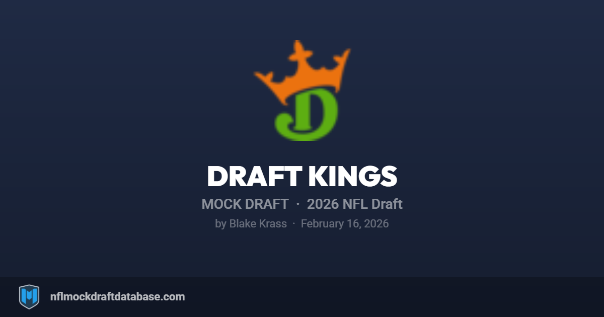 2026 NFL Mock Draft by Blake Krass (Draft Kings) | NFL Mock Draft Database