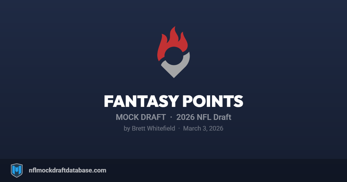 2026 NFL Mock Draft by Brett Whitefield (Fantasy Points) | NFL Mock ...
