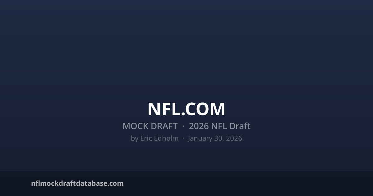 2026 NFL Mock Draft by Eric Edholm (NFL.com) | NFL Mock Draft Database