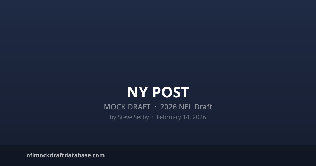 2026 NFL Mock Draft by Steve Serby (NY Post) | NFL Mock Draft Database
