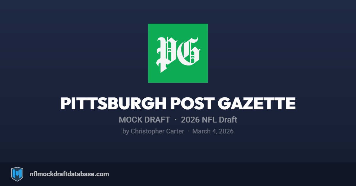 2026 NFL Mock Draft by Christopher Carter (Pittsburgh Post Gazette ...