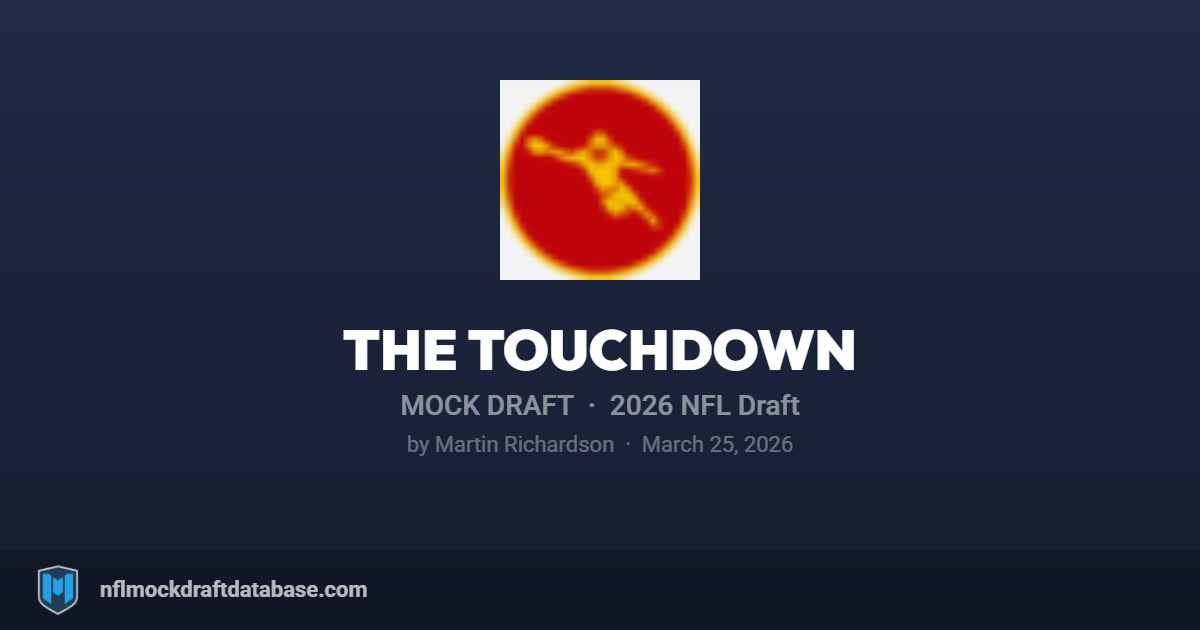 2026 NFL Mock Draft by Martin Richardson (The Touchdown) | NFL Mock ...