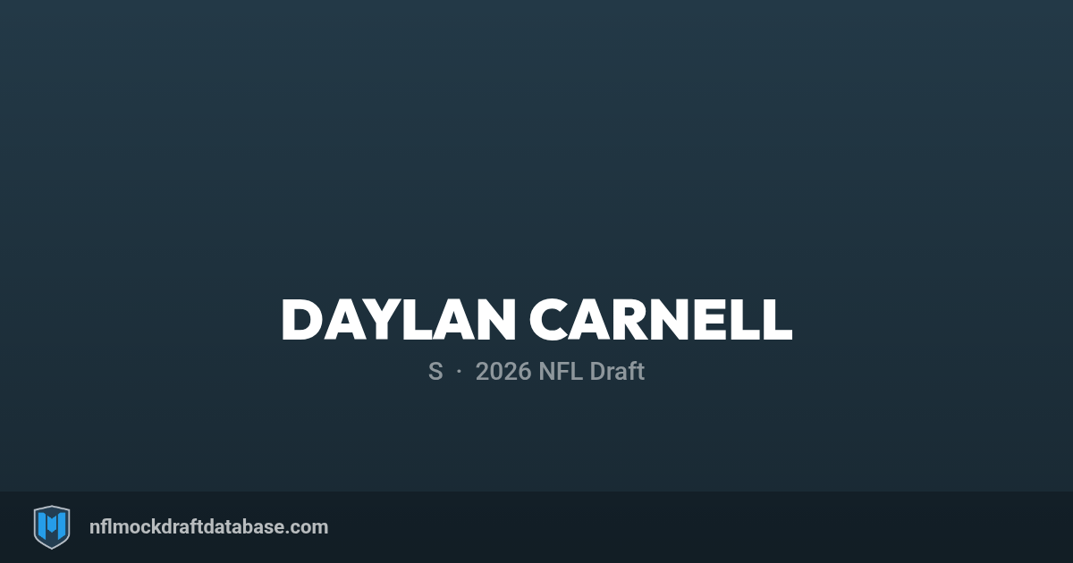 Daylan Carnell 2026 NFL Mock Draft Profile — S | NFL Mock Draft Database