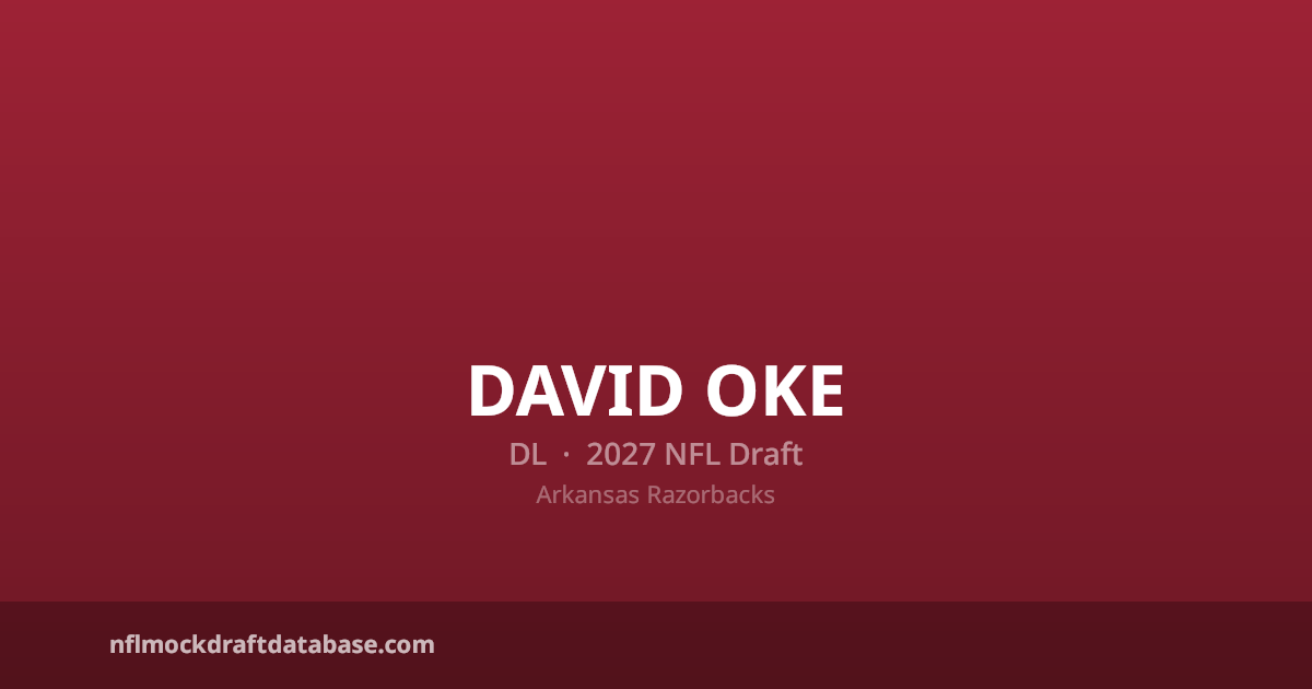 David Oke 2027 NFL Mock Draft Profile — DL | NFL Mock Draft Database
